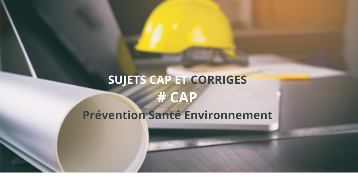 Sujets PSE CAP | Prévention Santé Environnement | Portail pédagogique académique | Délégation de ...