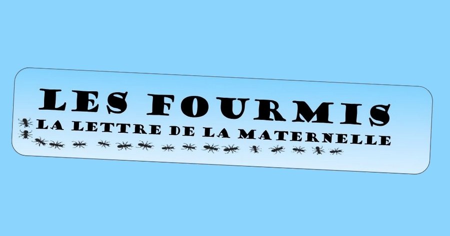Les FOURMIS : la lettre de la maternelle 28 | Pôle maternelle d'Eure-et ...